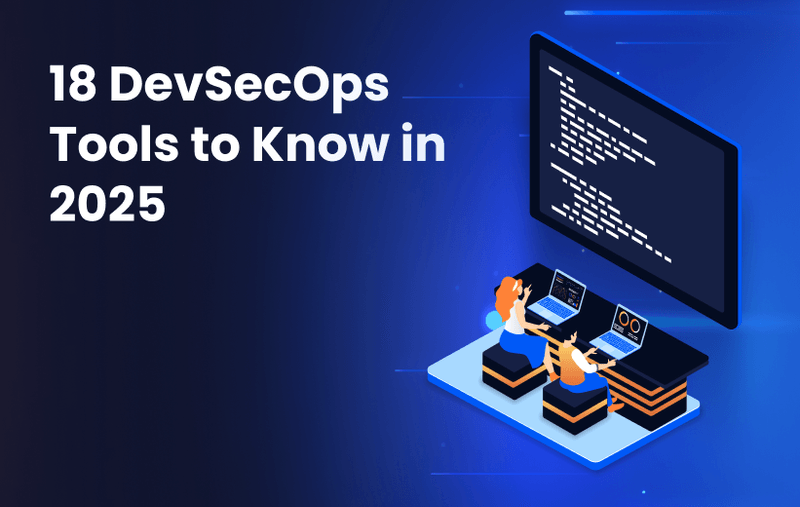 18 DevSecOps Tools to Know in 2025